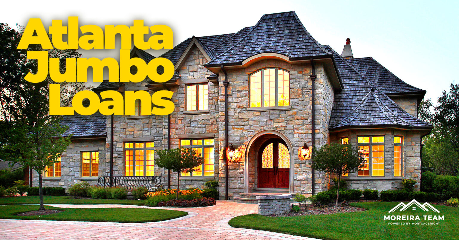 We do Mortgages in Jumbo Loans in Atlanta, GA: Local Requirements ...