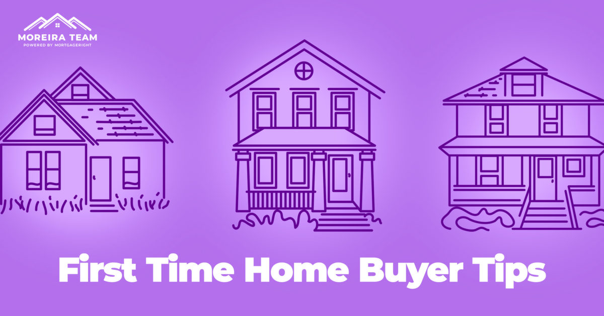 Guide to Becoming a First Time Home Buyer | Moreira Team Mortgage