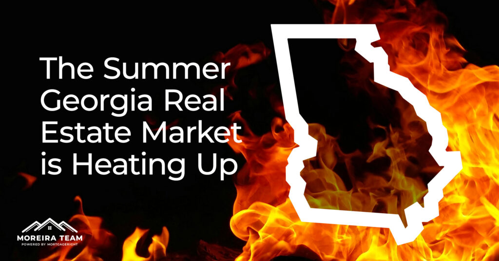 The Summer Georgia Real Estate Market is Heating Up - Everything You ...