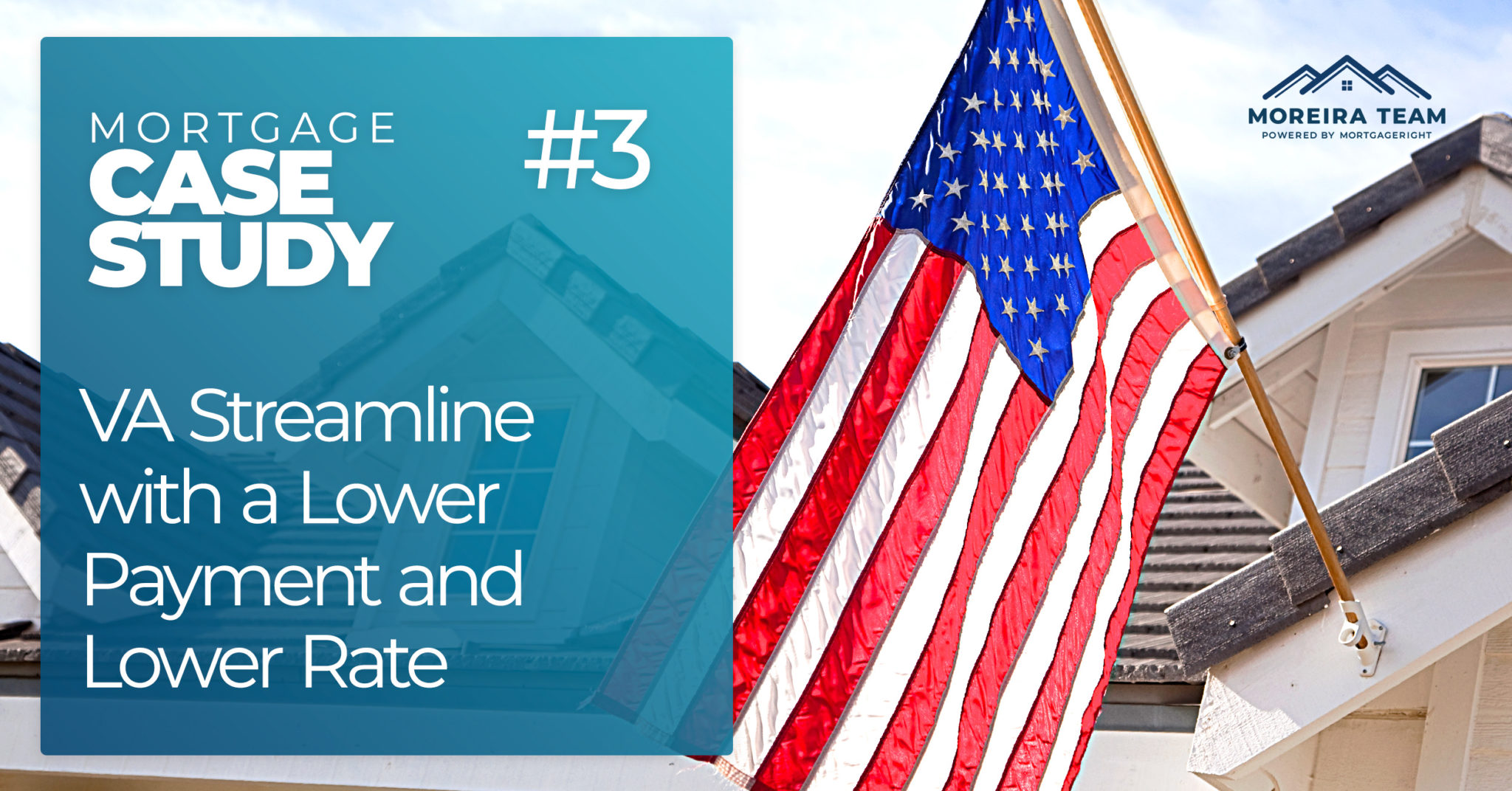 Mortgage Case Studies | Moreira Team Mortgage